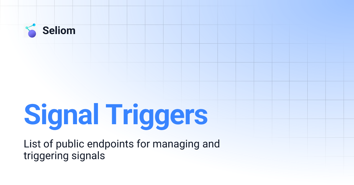 Signal Triggers | Seliom